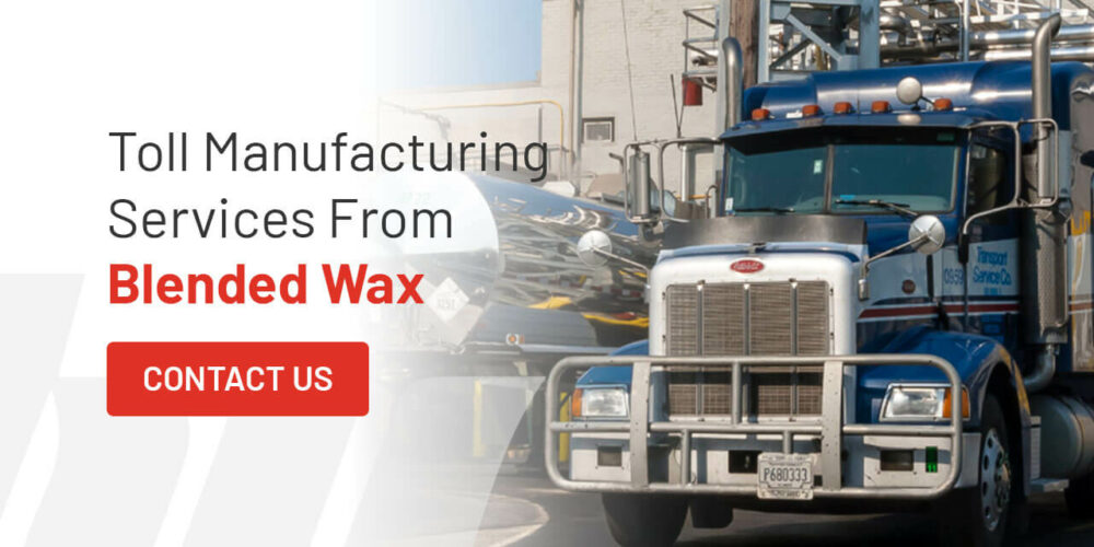 5 Benefits of Toll Manufacturing - Blended Waxes